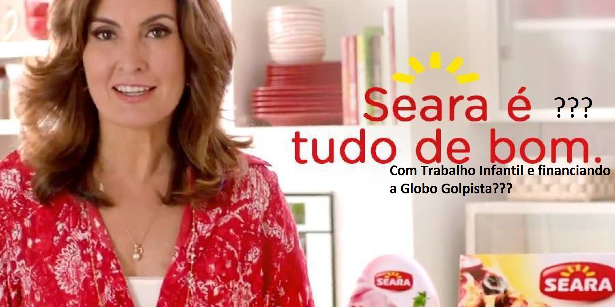 JBS, aquela da SEARA, é flagrada usando trabalho infantil | Luíz Müller ...