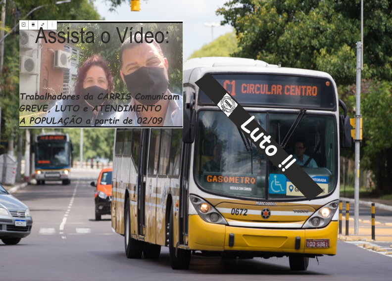 GREVE e LUTO na CARRIS a partir desta Quinta-Feira (02/09) Assista o ...
